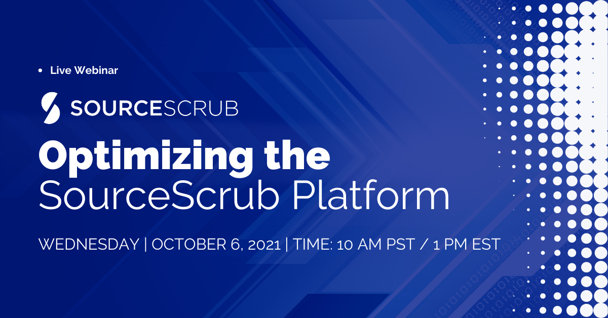 Webinar | Optimizing the SourceScrub Platform